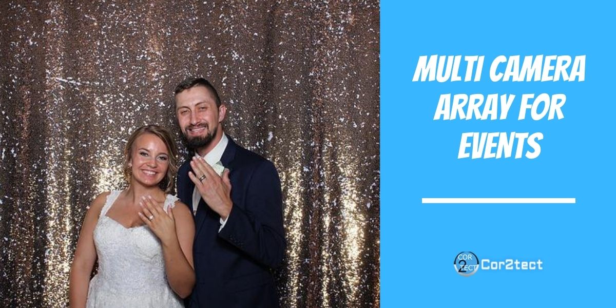 Which Is The Best Multi Camera Array For Your Event?